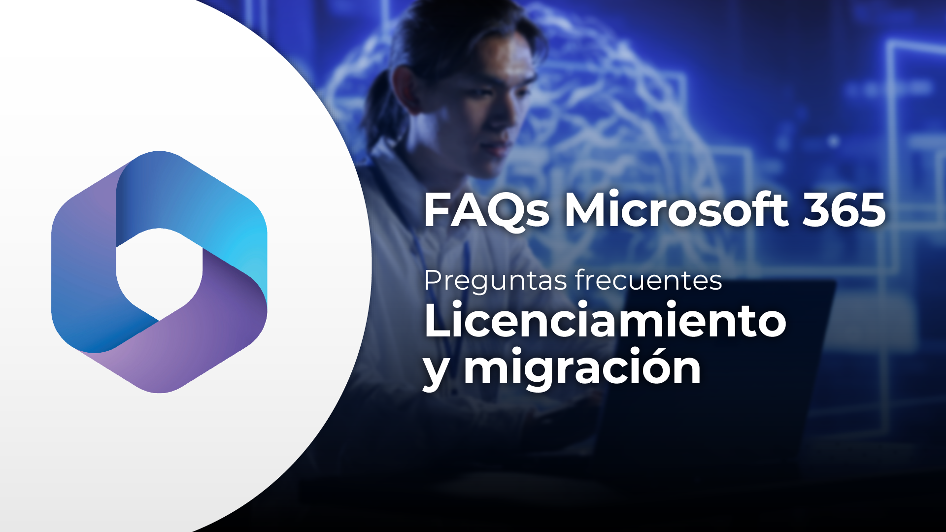Todo lo que debes saber sobre licencias y migración a Microsoft 365 (FAQs 2025)